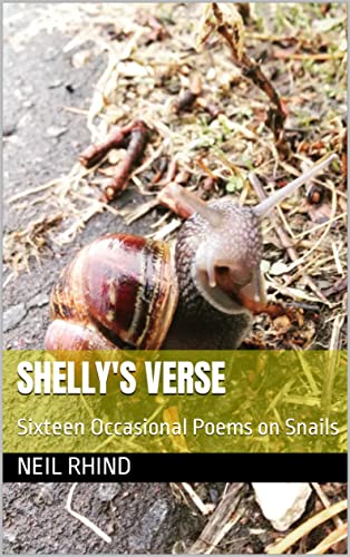Shelly's Verse: Sixteen Occasional Poems on Snails eBook : Rhind, Neil ...