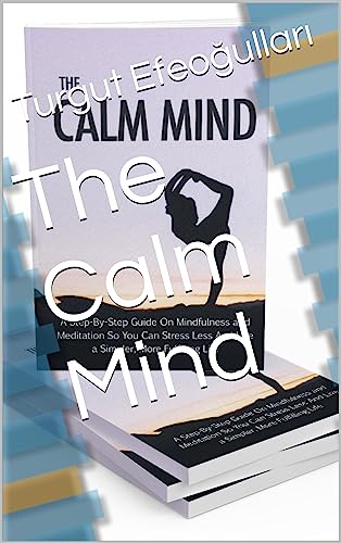 Amazon.co.jp: The Calm Mind (English Edition) eBook : Efeoğulları ...