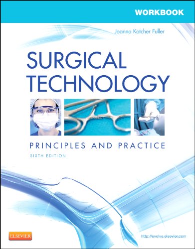 Workbook for Surgical Technology: Principles and Practice, 6e ...
