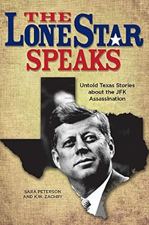 Amazon.com: The Lone Star Speaks: Untold Texas Stories About the JFK ...