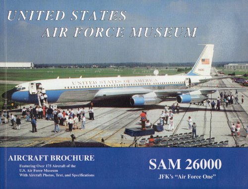 UNITED STATES AIR FORCE MUSEUM AIRCRAFT BROCHURE SAM 26000 (Featuring ...