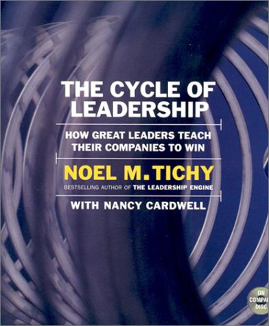 The Cycle of Leadership CD: How Great Leaders Teach Their Companies to ...
