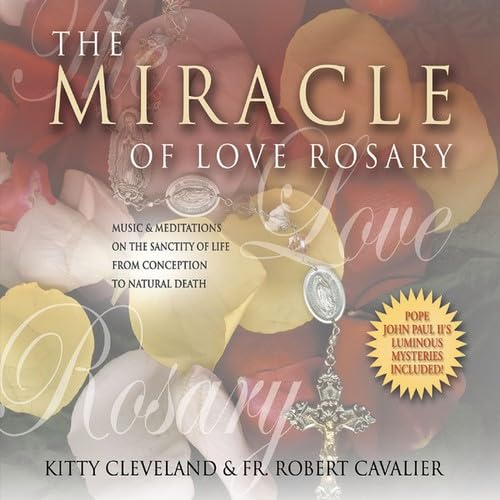 Kitty Cleveland - The Miracle of Love Rosary - Amazon.com Music