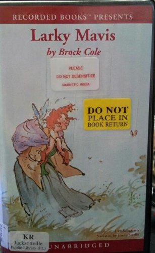 Larky Mavis: Brock Cole: 9781402517259: Amazon.com: Books