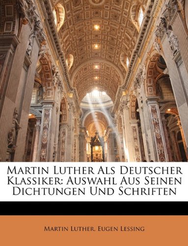 Amazon | Martin Luther ALS Deutscher Klassiker: Auswahl Aus Seinen ...