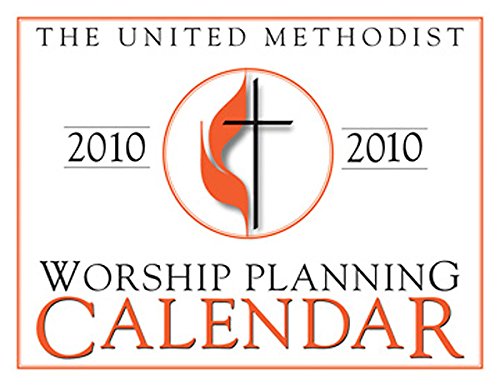 United Methodist Worship Planning Calendar 2010: unknown author ...