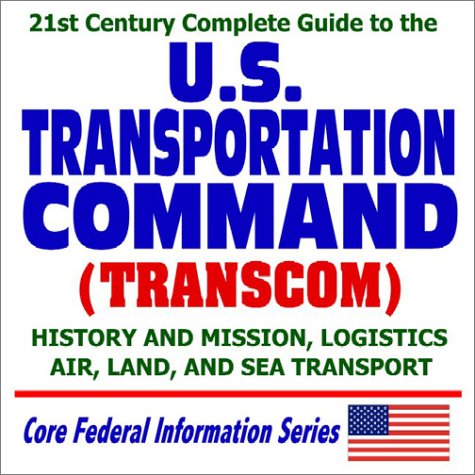 21st Century Complete Guide to the U.S. Transportation Command ...