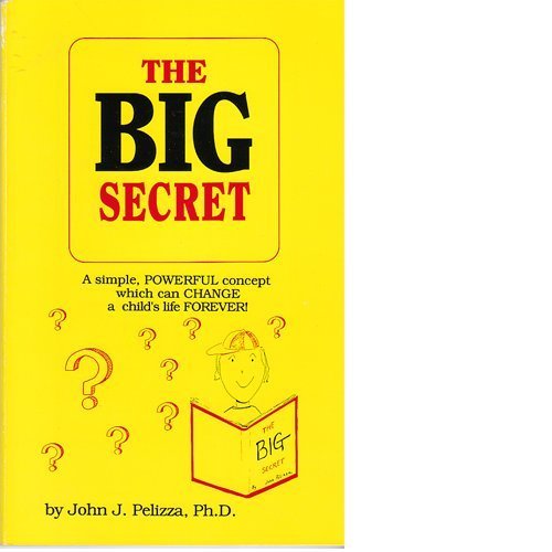 The Big Secret: John J. Pelizza: 9780961487232: Amazon.com: Books