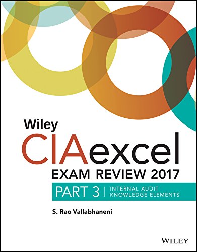 Wiley CIAexcel Exam Review + Test Bank 2017: Part 3, Internal Audit ...
