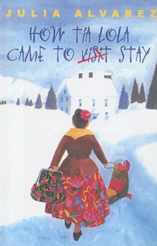 How Tia Lola Came to (Visit) Stay (The Tia Lola Stories): Alvarez ...