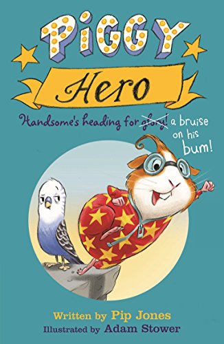 Piggy Hero eBook : Jones, Pip, Stower, Adam: Amazon.co.uk: Kindle Store