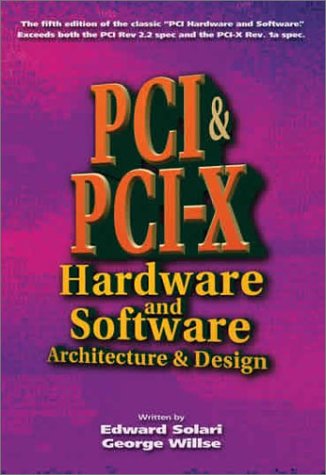 PCI & PCI-X Hardware and Software, Fifth Edition: Solari, Ed ...
