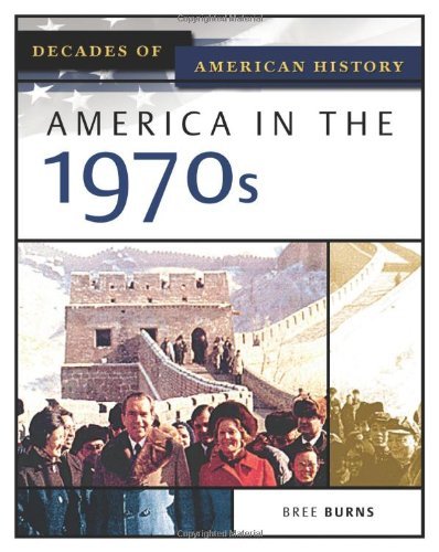 America in the 1970s (Decades of American History) - Kindle edition by ...