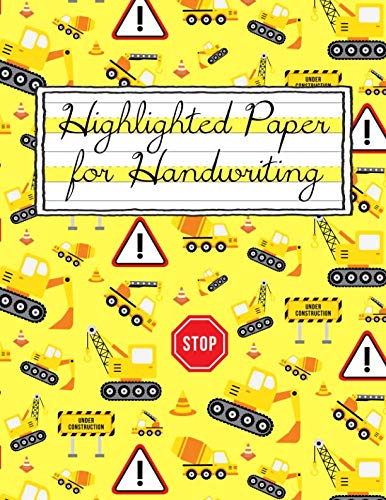 Highlighted Paper for Handwriting: Excavator Themed Yellow Highlighter ...