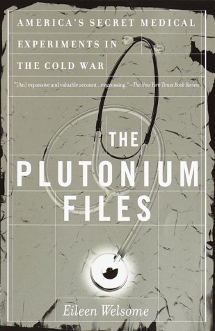 Amazon | The Plutonium Files: America's Secret Medical Experiments in ...