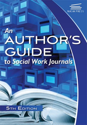 An Author's Guide to Social Work Journals: NASW Press: 9780871013927 ...
