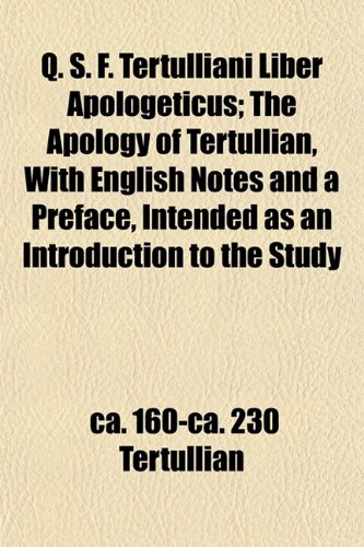 『Q. S. F. Tertulliani Liber Apologeticus; The Apology of - 読書メーター