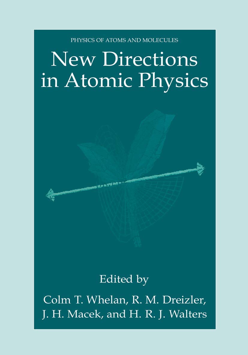 Buy New Directions in Atomic Physics (Physics of Atoms and Molecules ...