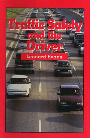 Traffic Safety and the Driver: Evans, Leonard: 9780442001636: Amazon ...