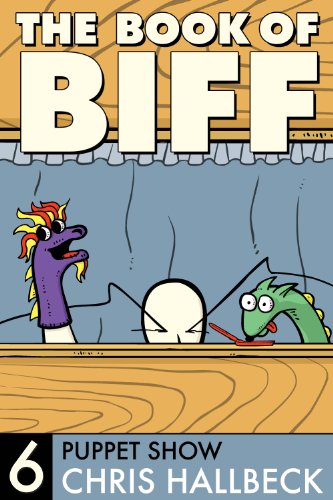 The Book of Biff #6 Puppet Show eBook : Hallbeck, Chris, Hallbeck ...