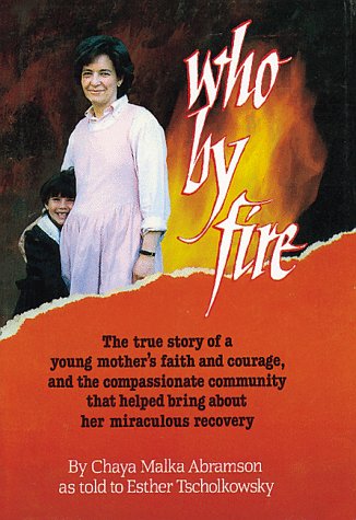 Who by Fire: Abramson, Chaya Malka, Tscholkowsky, Esther: 9780873067423 ...