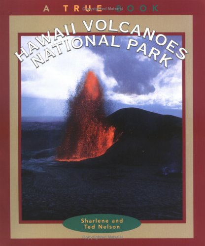 Hawaii Volcanoes National Park (A True Book: National Parks: Previous ...