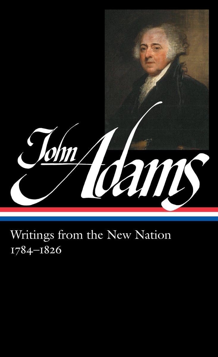 Amazon.com: John Adams: Writings from the New Nation 1784-1826 (LOA ...