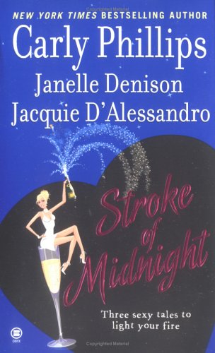 Stroke of Midnight: Phillips, Carly, Denison, Janelle, D'Alessandro ...