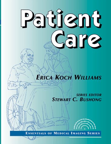 Patient Care: Essentials of Medical Imaging Series: 9780070706323 ...