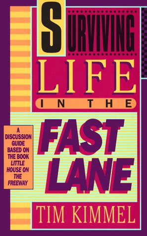 Surviving Life In The Fast Lane: A Discussion Guide Based On The Book ...
