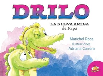 Amazon.com: Drilo. La nueva amiga de papá (Spanish Edition ...