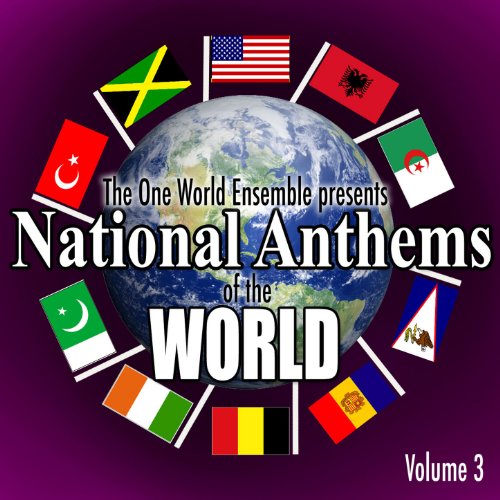 Play National Anthems of the World - Vol. 3 by The One World Ensemble ...