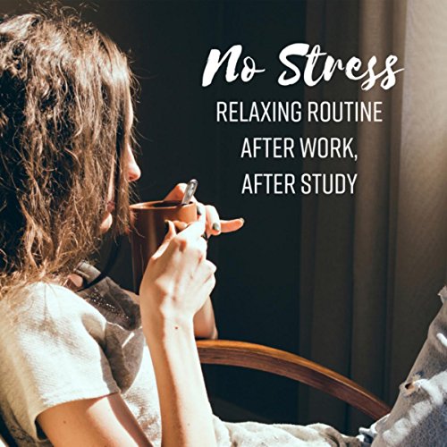 Amazon.com: No Stress (Relaxing Routine After Work, After Study - The ...