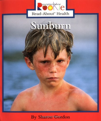Sunburn (Rookie Read-About Health): Gordon, Sharon: 9780516268736 ...