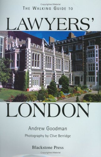 A Walking Guide to Lawyers' London: Goodman, Andrew, Berridge, Clive ...