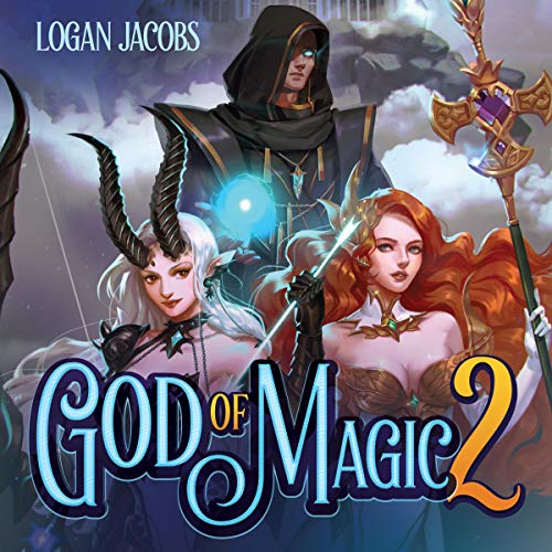 God of Magic 4: Logan Jacobs, Daniel Wisniewski, Rebecca Woods, Logan ...