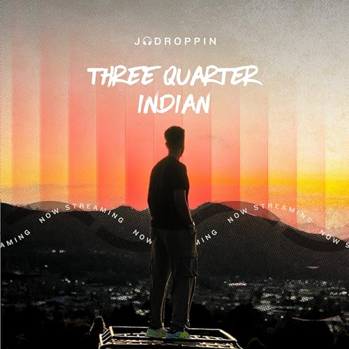 Amazon.com: Three Quarter Indian : JoDroppin: Digital Music