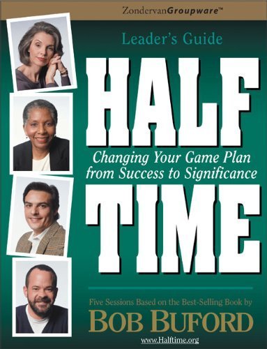 Halftime Leader's Guide by Bob P. Buford (2000-10-01): Bob Buford ...
