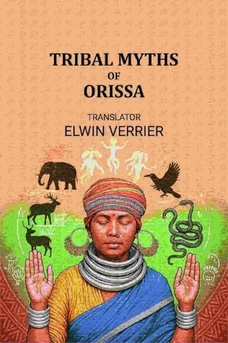 Amazon.in: Buy Tribal myths of Orissa Book Online at Low Prices in ...