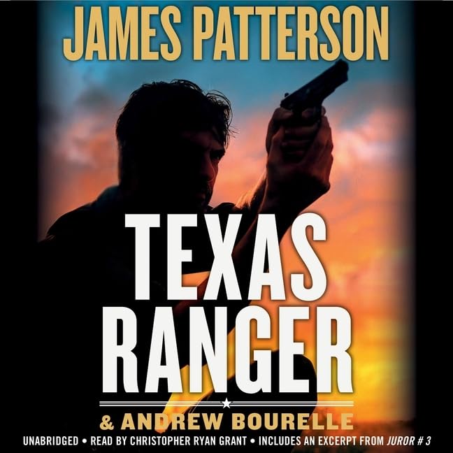 Texas Ranger: Patterson, James, Bourelle, Andrew, Grant, Christopher ...