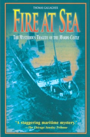 Fire at Sea: The Mysterious Tragedy of the Morro Castle: Gallagher ...