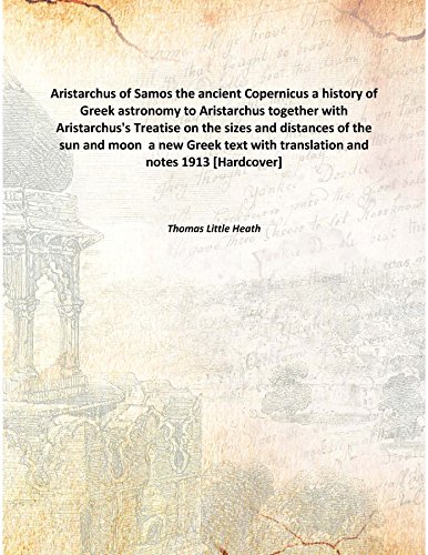 Amazon.in: Buy Aristarchus of Samos the ancient Copernicus a history of ...