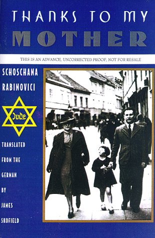 Thanks to My Mother: Rabinovici, Schoschana, Skofield, James ...