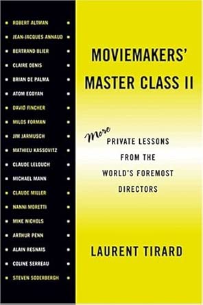 Moviemakers' Master Class II: More Private Lessons From The World's ...
