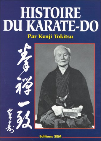 Amazon.fr - Histoire du karaté-do - Tokitsu, Kenji - Livres