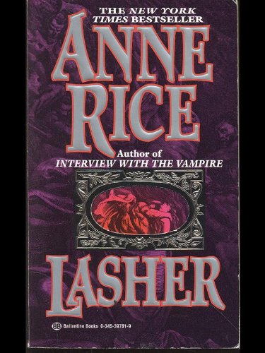 Lasher: Anne Rice: Amazon.com: Books