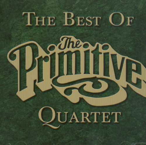 The Primitive Quartet, Primitive Quartet - The Best Of The Primitive ...