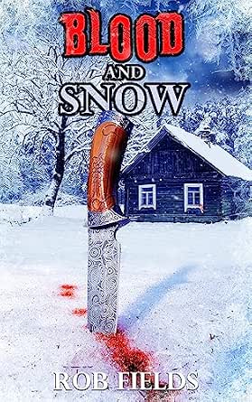 Amazon.com: Blood and Snow: Blood Runs Cold in the Unforgiving ...