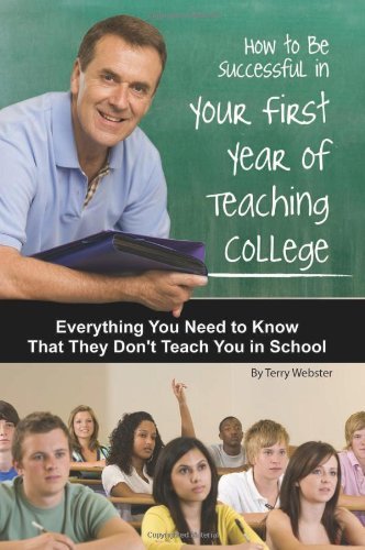 Amazon.com: How to Be Successful in Your First Year of Teaching College ...