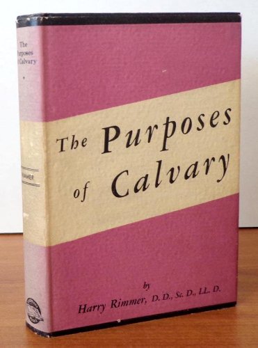 The purposes of Calvary: Rimmer, Harry: Amazon.com: Books
